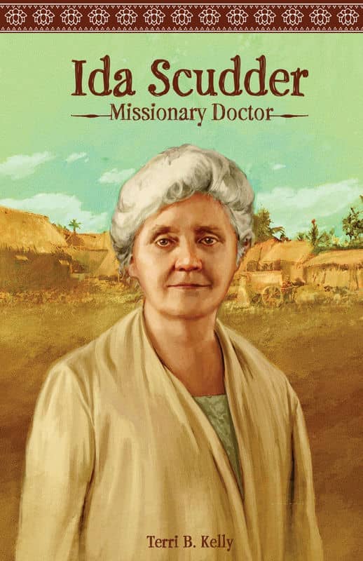 Ida Scudder: Missionary Doctor - IgniteLit